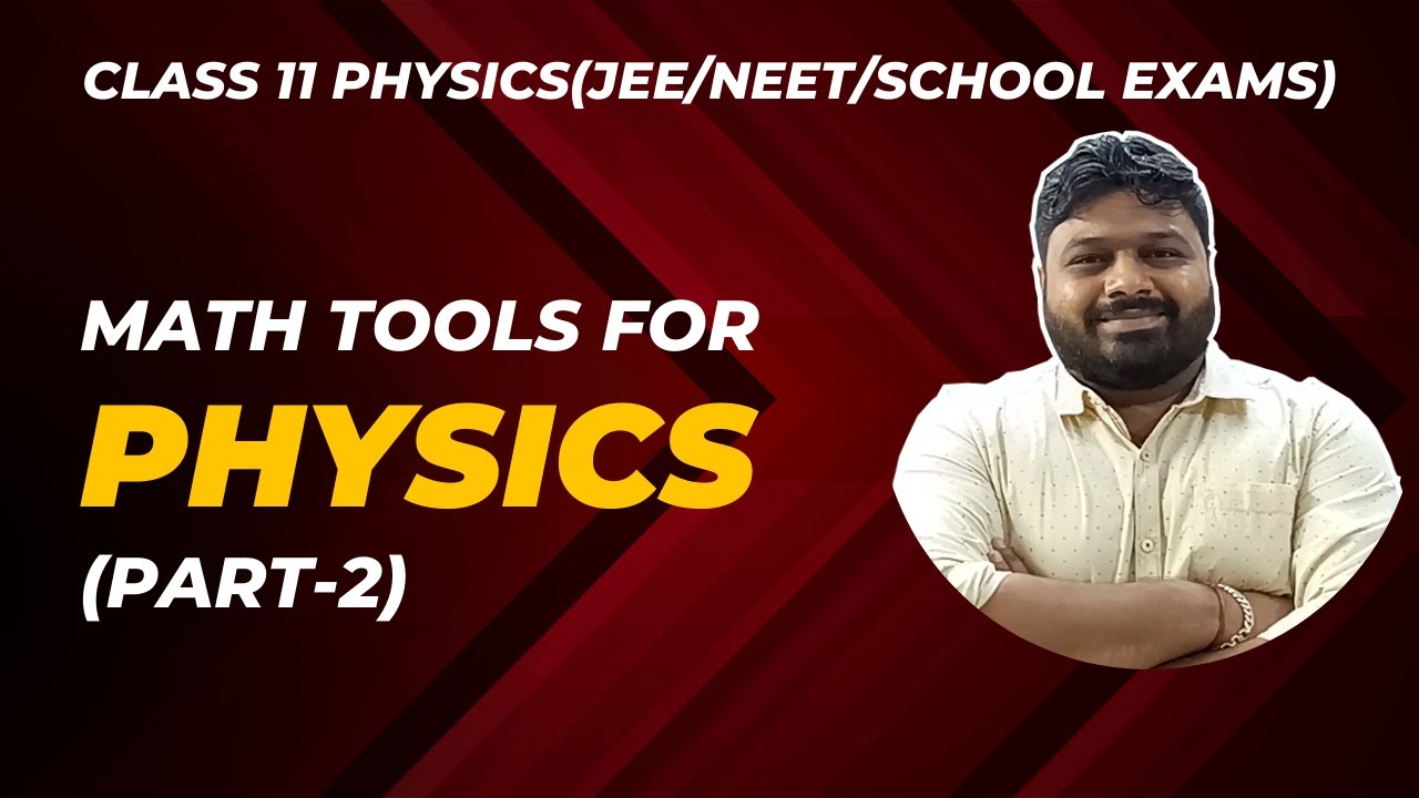 Basic Maths For Understanding Physics | Part-2 | Class 11th Physics ...