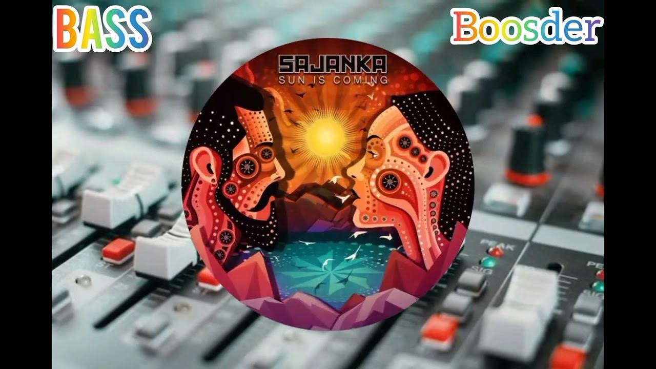 Sajanka sun coming dj bass booster song - YouTube
