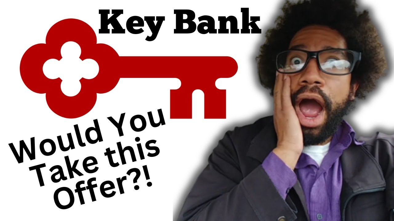Key Bank's NEW Offer - YouTube