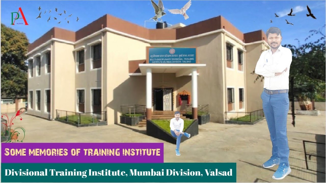 Some memories of Divisional Training Institute Valsad, Mumbai Division ...