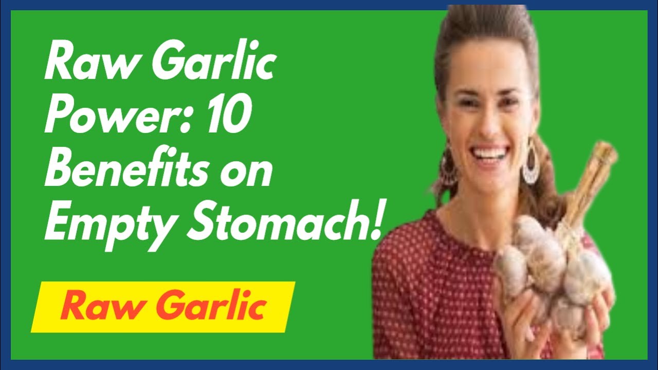 Top 10 Health Benefits Of Eating Raw Garlic | 10 Benefits Of Eating Raw ...