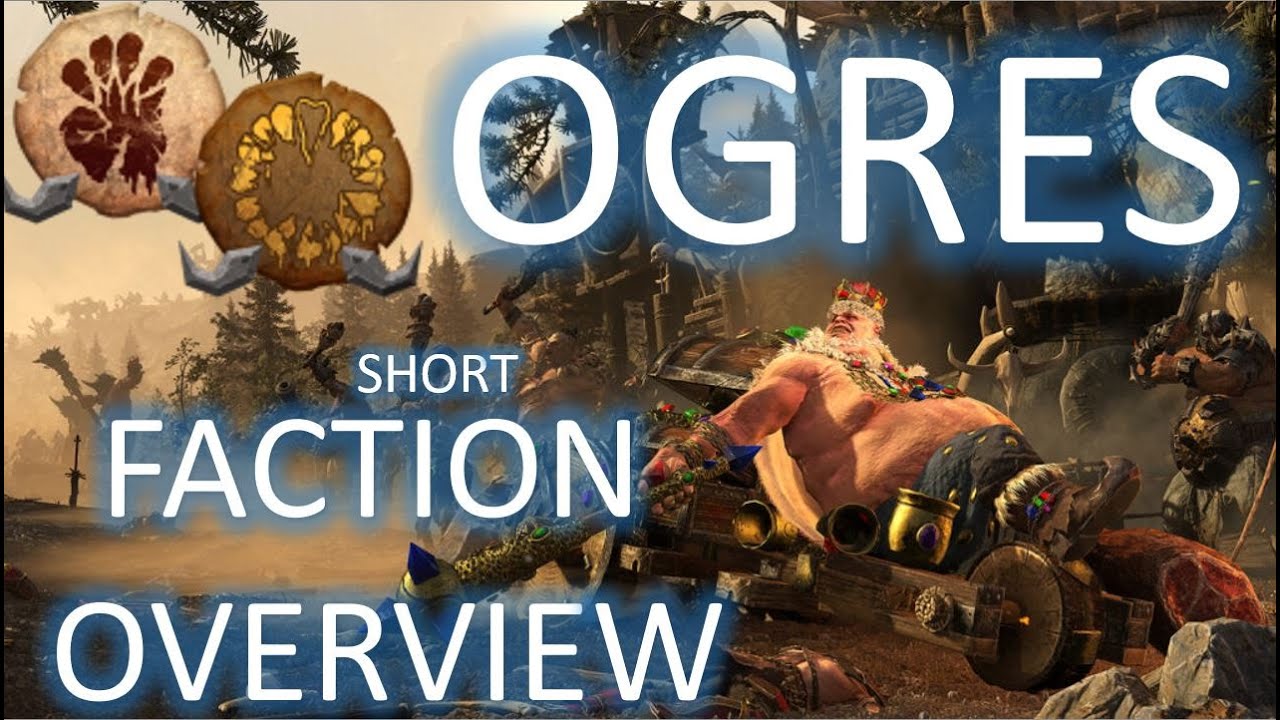 The Ogre Kingdoms Short Faction Overview - Total War: Warhammer 3 - YouTube