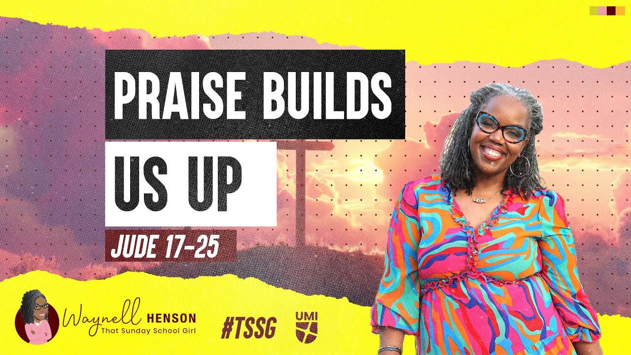 Jude 17-25 Bible Study | Praise Builds Us Up | 08.13.04 | COGIC Sunday ...