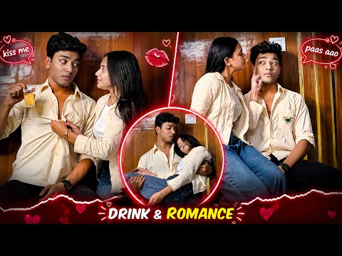 Drink🍺+ Romance😍Prank On Suhaan🤭Unexpected Kisses💋🔥