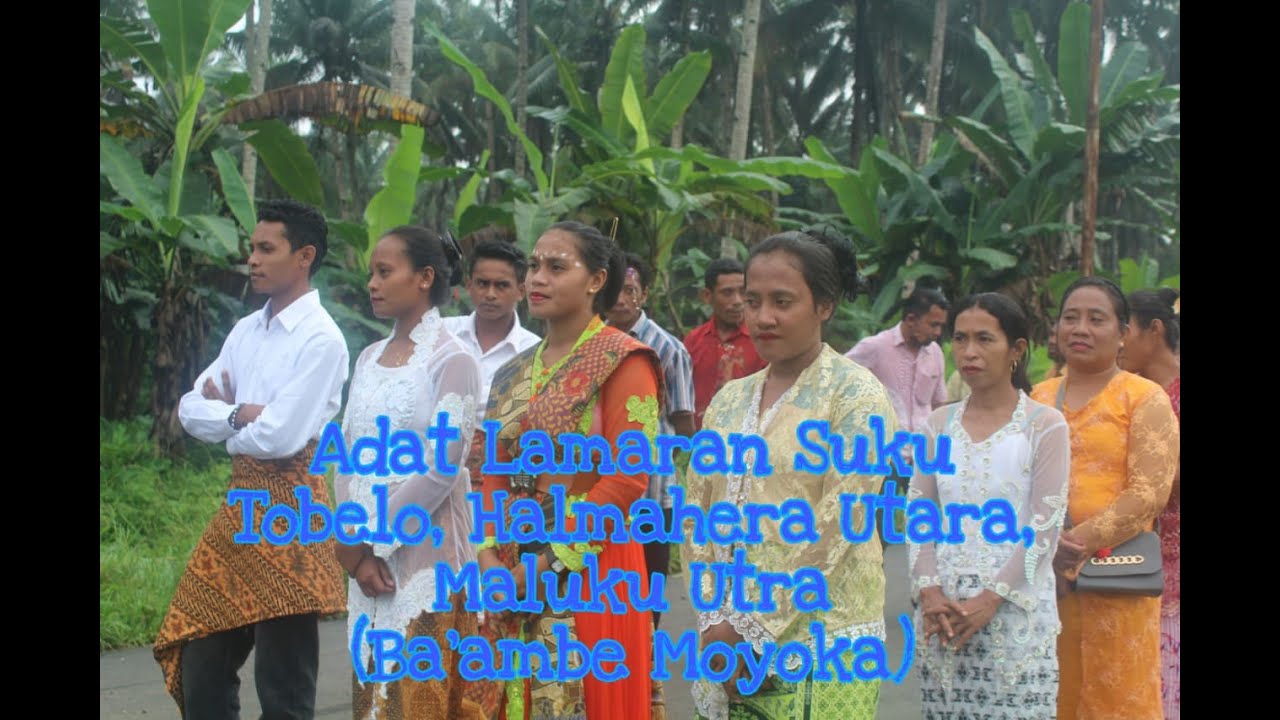 Adat Lamaran Suku Tobelo (Maso minta/ Baamne Moyoka) - YouTube
