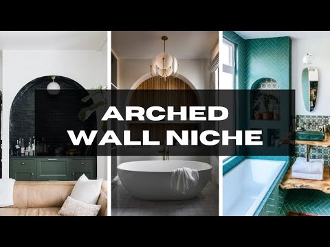 How To Decorate Arched Recessed Wall Niches