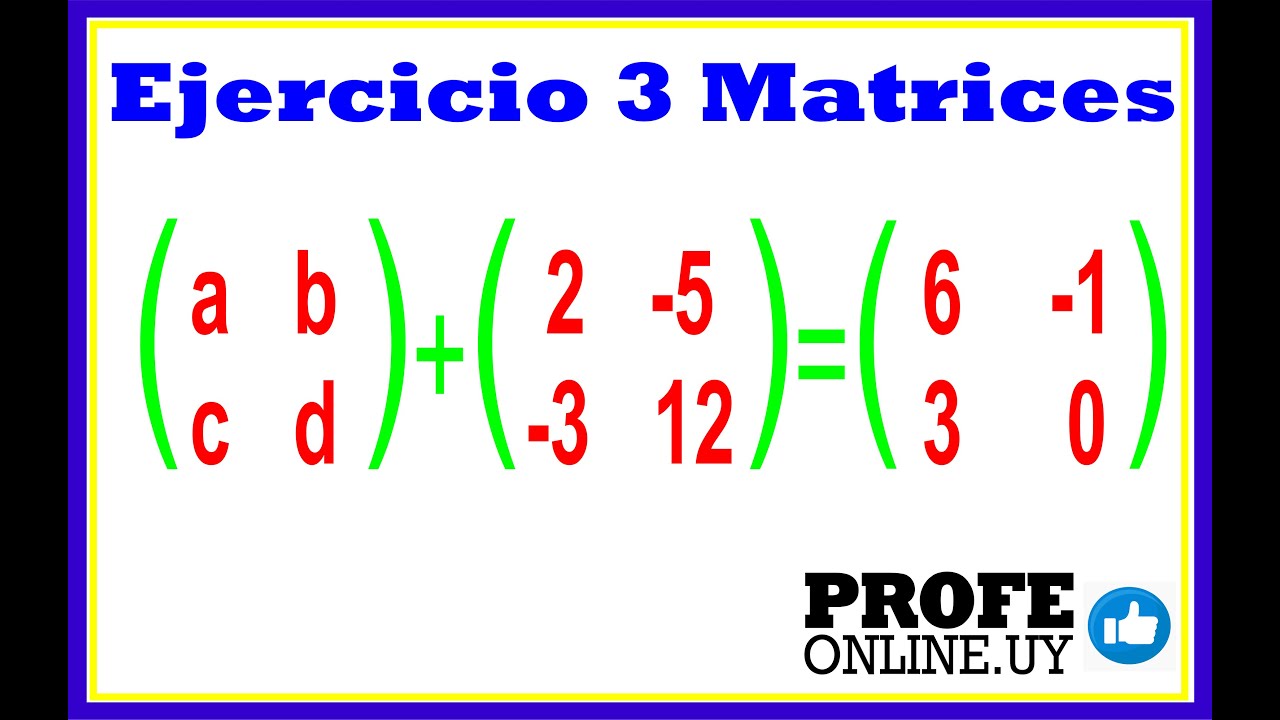 ️ OPERACIONES CON MATRICES Ejercicio 3🔥 SUMA de Matrices 💥 Álgebra ...