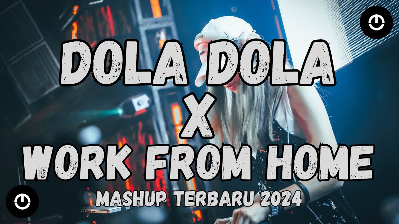 DJ Dola Dola x Work From Home Mashup Remix - YouTube