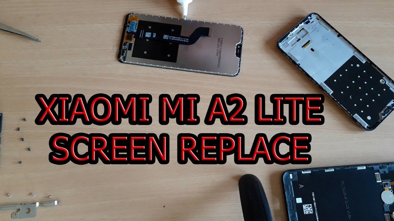XIAOMI MI A2 LITE SCREEN REPLACEMENT - YouTube
