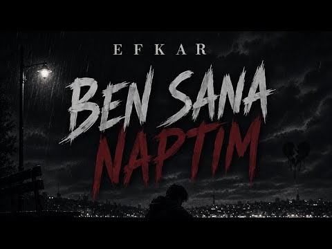 EFKÂR - BEN SANA NAPTIM?