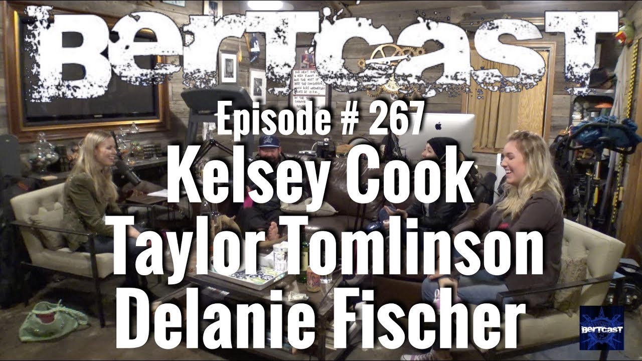Bertcast # 267 - Kelsey Cook, Taylor Tomlinson, Delanie Fischer, & ME ...