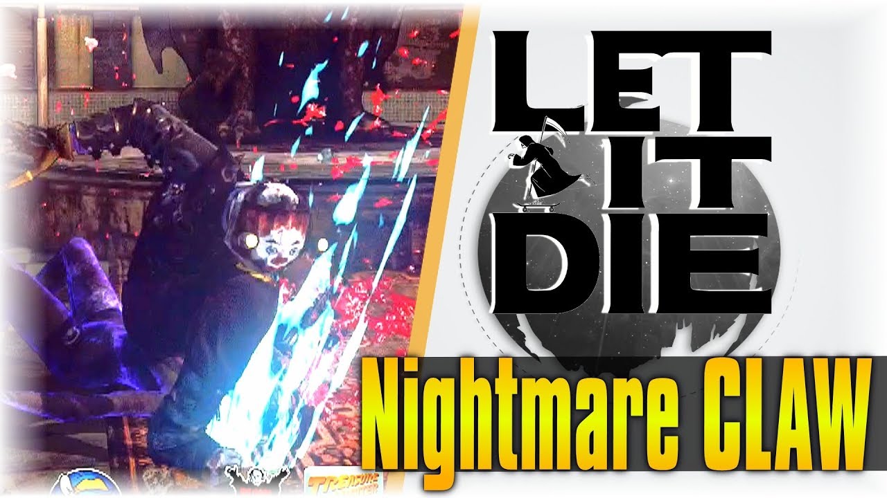 Nightmare CLAW S! | Let It Die #106 | [Showcase] - YouTube