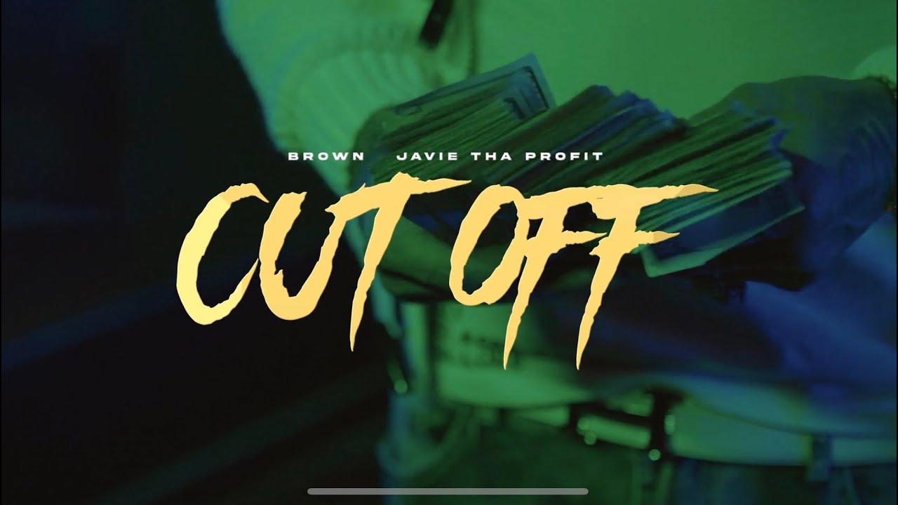 Cut Off - Brown ft. Javie Tha Profit (Official Video) - YouTube