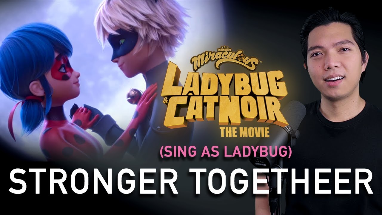 Stronger Together - Miraculous: Ladybug & Cat Noir Chords - Chordify