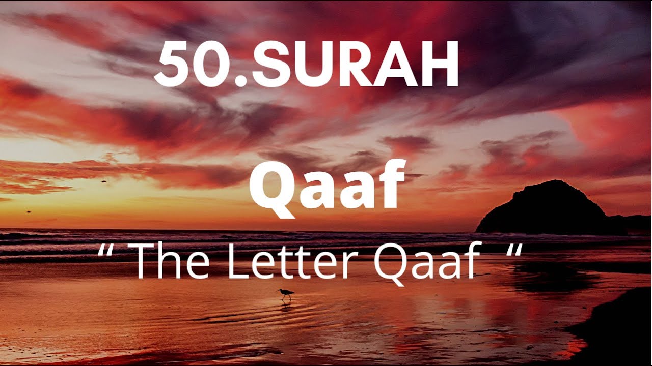 50 Surah Qaaf (The Letter Qaaf) Recitation With Urdu Translation قرآن ...