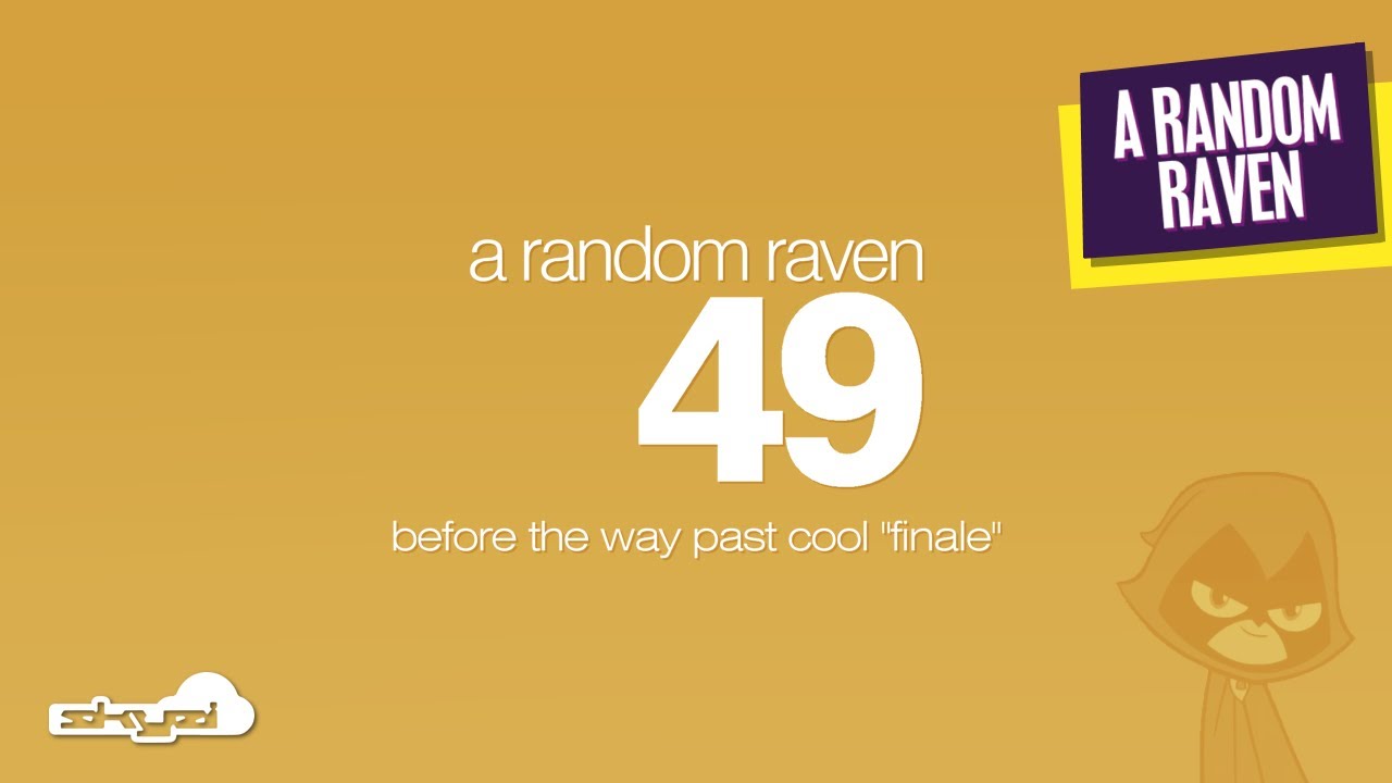 A Random Raven 49: Before The Way Past Cool "Finale" - YouTube