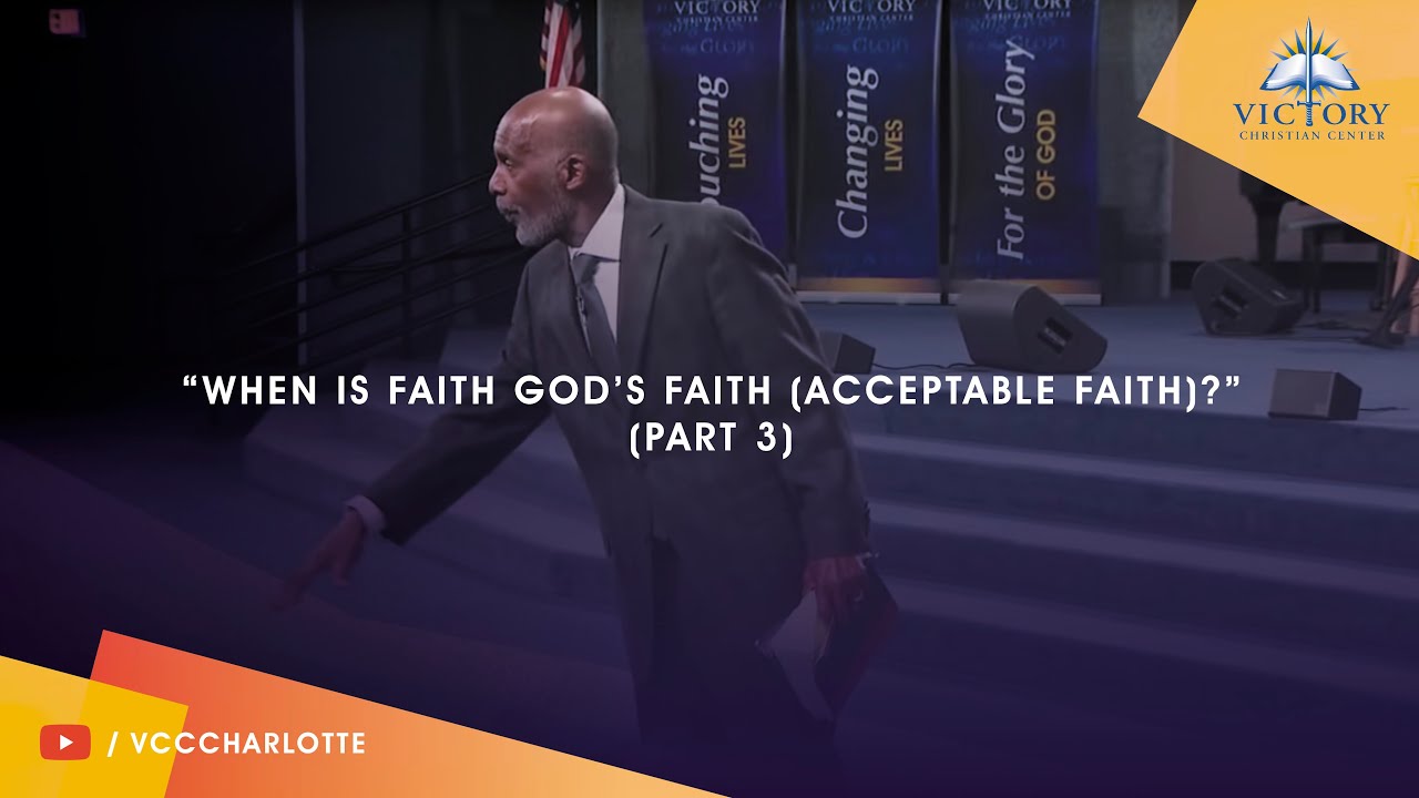 “When is Faith God's Faith (Acceptable Faith)?” (Part 3) - Pastor Robyn ...