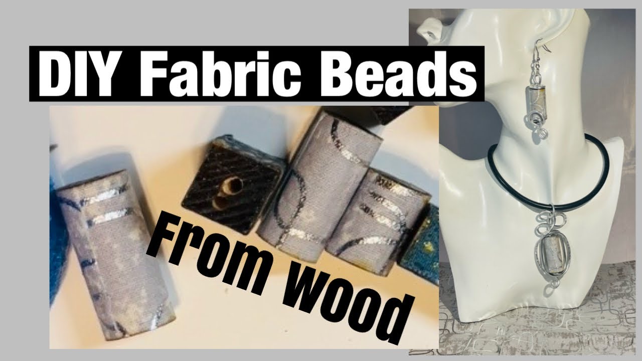 How to make Fabric Beads with Wood #fabric jewelry - YouTube
