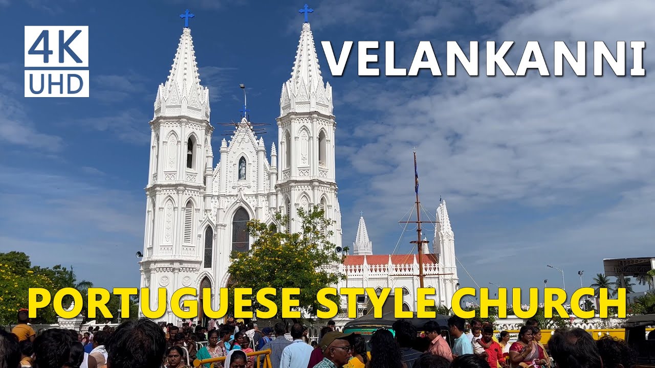 Velankanni Church | Velankanni 4k, Portuguese Style Church - Basilica ...