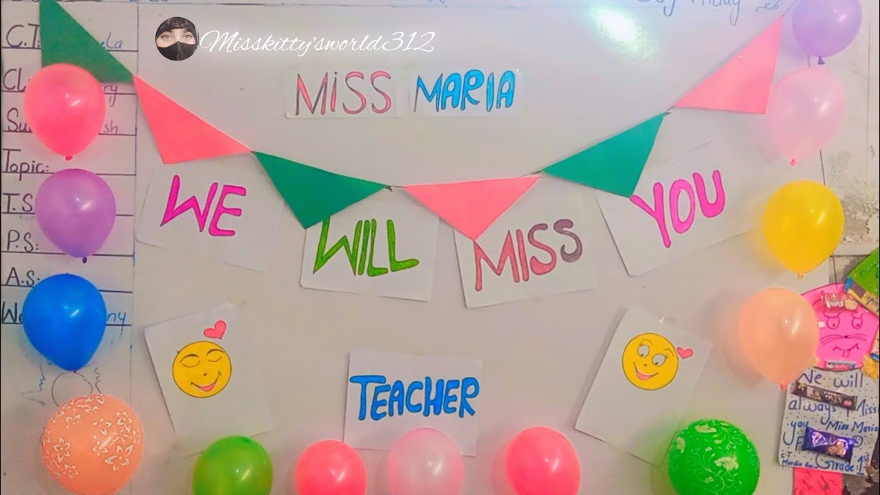 Board decorations ideas for farewell party// we Will Miss you teacher ...