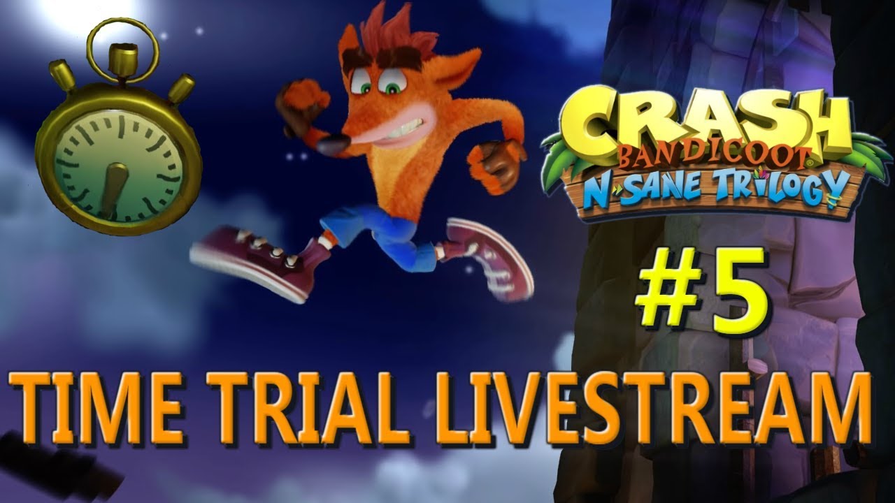 Crash Bandicoot Time Trials [Live Stream] - YouTube