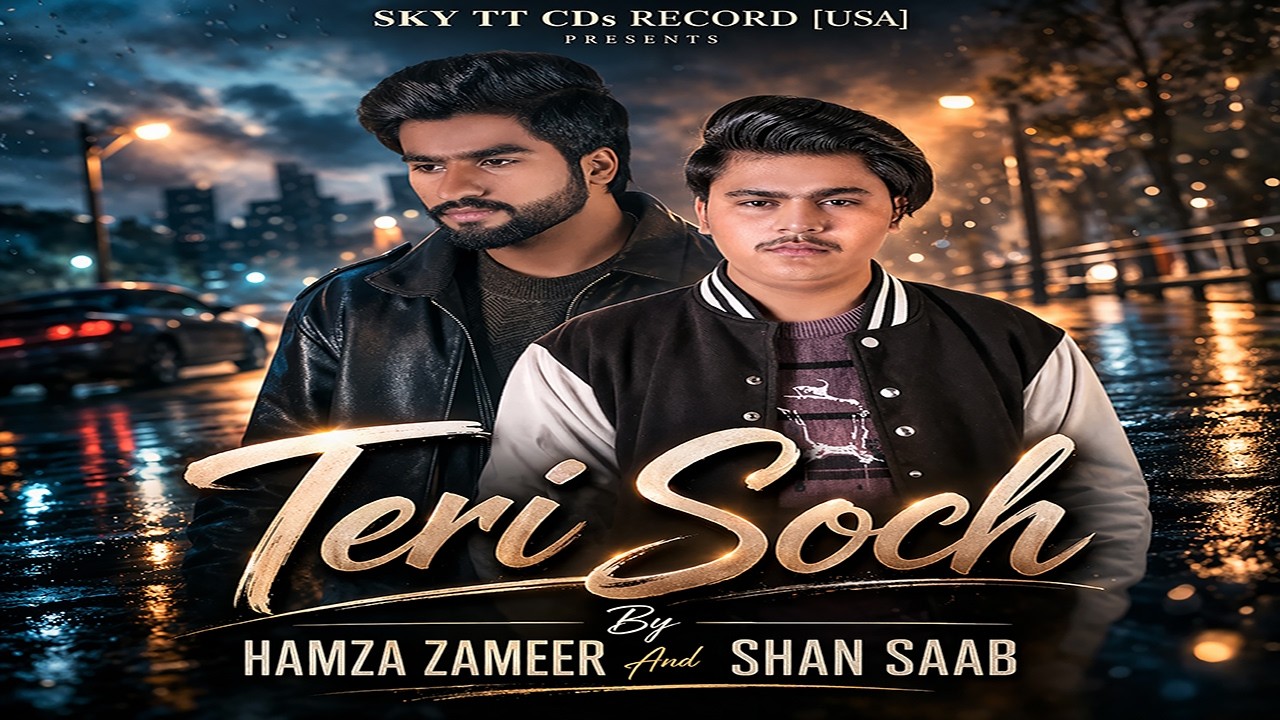 Teri Soch(Official Song)|| Hamza Zameer feat Shan Saab ||SKY TT CDs ...