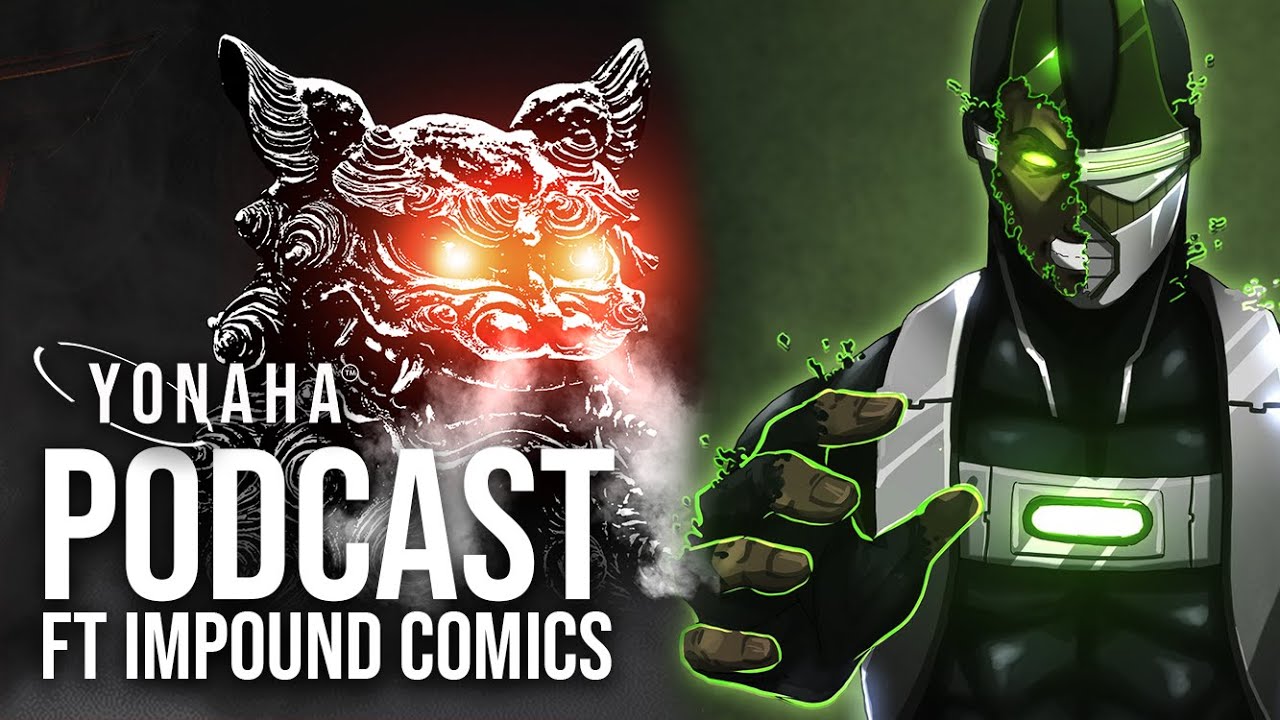 Impound Comics: Yonaha Podcast - YouTube