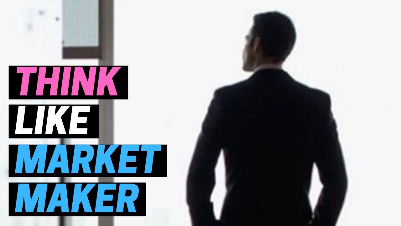THINK LIKE A FOREX TRADER & MARKET MAKER TO PROFIT - YouTube
