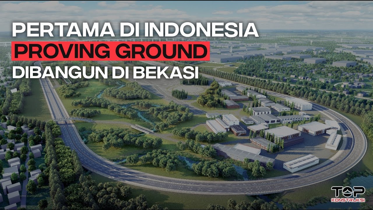 Peluang Proyek Konstruksi Proving Ground Pertama Di Indonesia Dan peluang-proyek-konstruksi-proving-ground-pertama-di-indonesia-dan