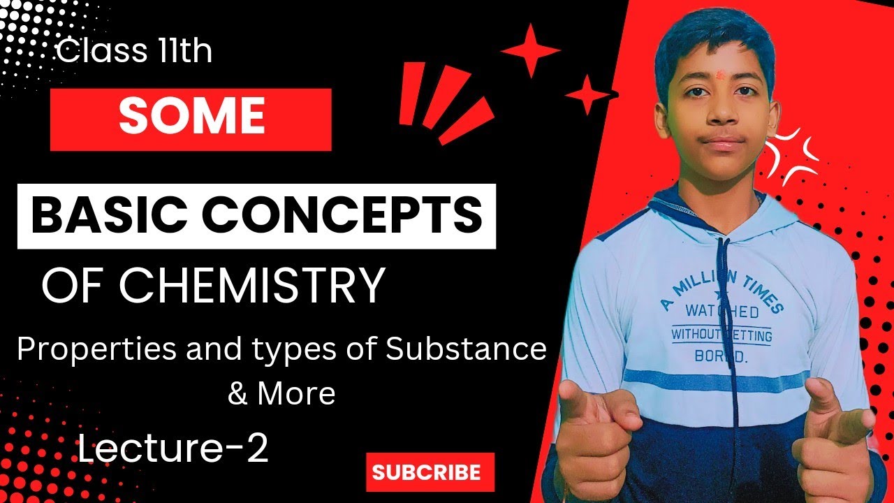 Some Basic Concepts of Chemistry Class 11 Properties,Types of Substances & More| Lecture-2 Jalwa ...