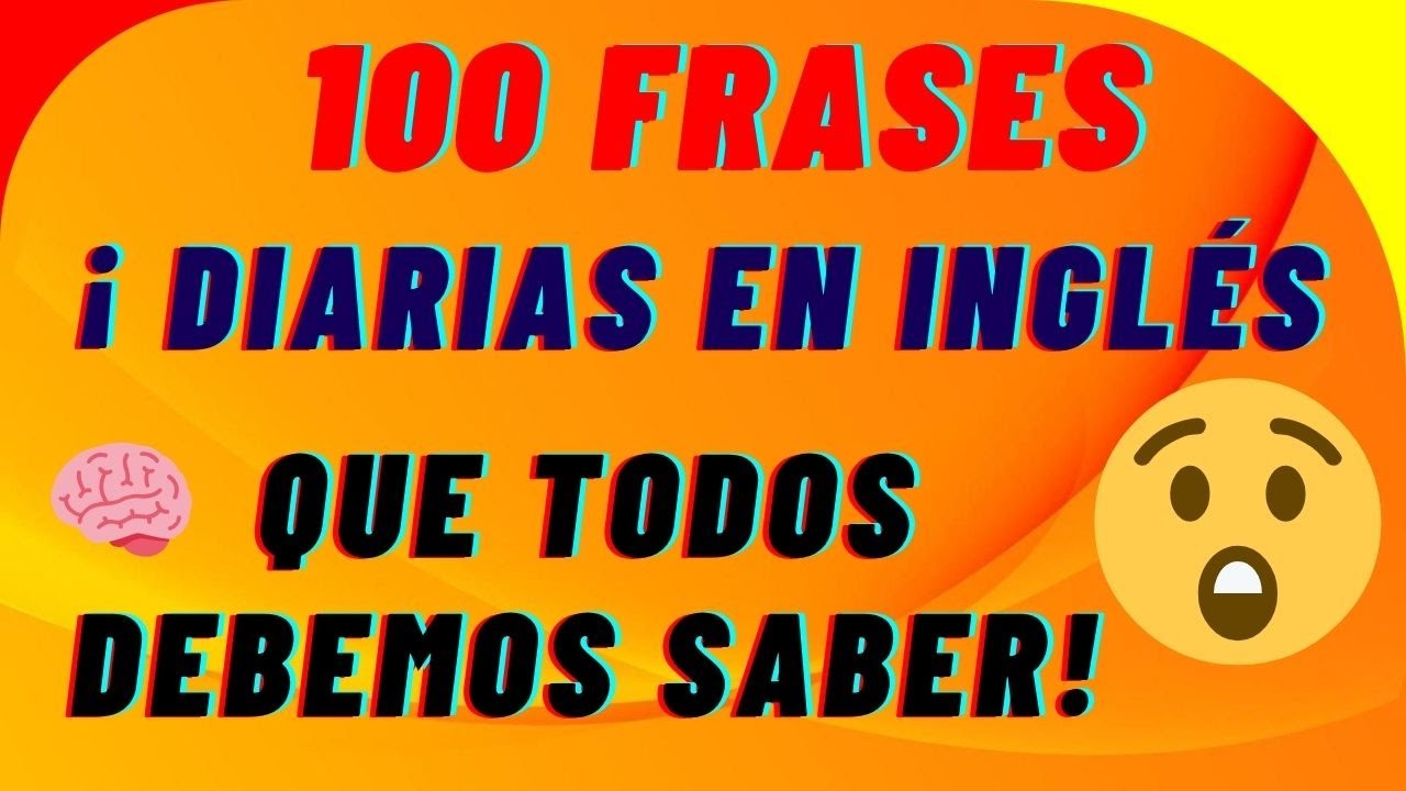 Frases que Necesitas para hablar Inglés Todos los Días" (Nivel A2-B1 ...