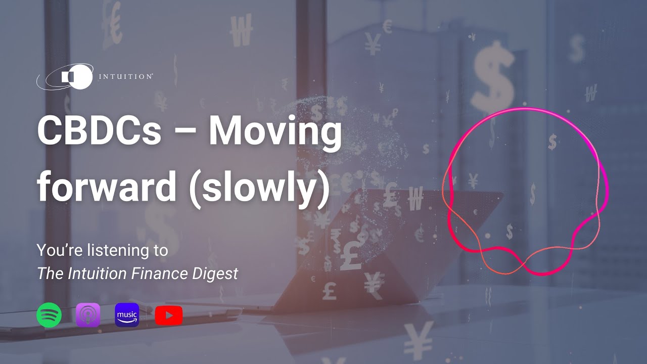 CBDCs – Moving forward slowly - YouTube