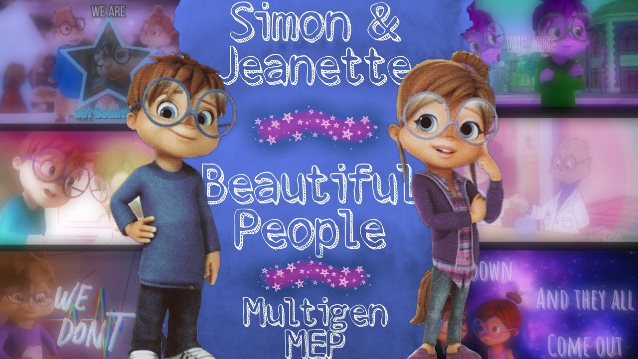 Beautiful People || Multigen Simonette MEP || ALVINNN!!! and The ...