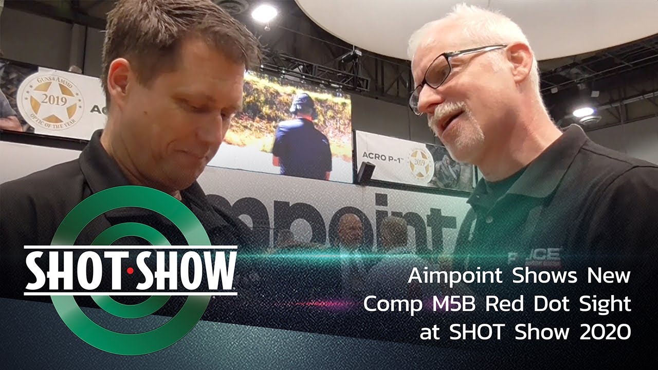 Aimpoint Shows New Comp M5B Red Dot Sight at SHOT Show 2020 - YouTube