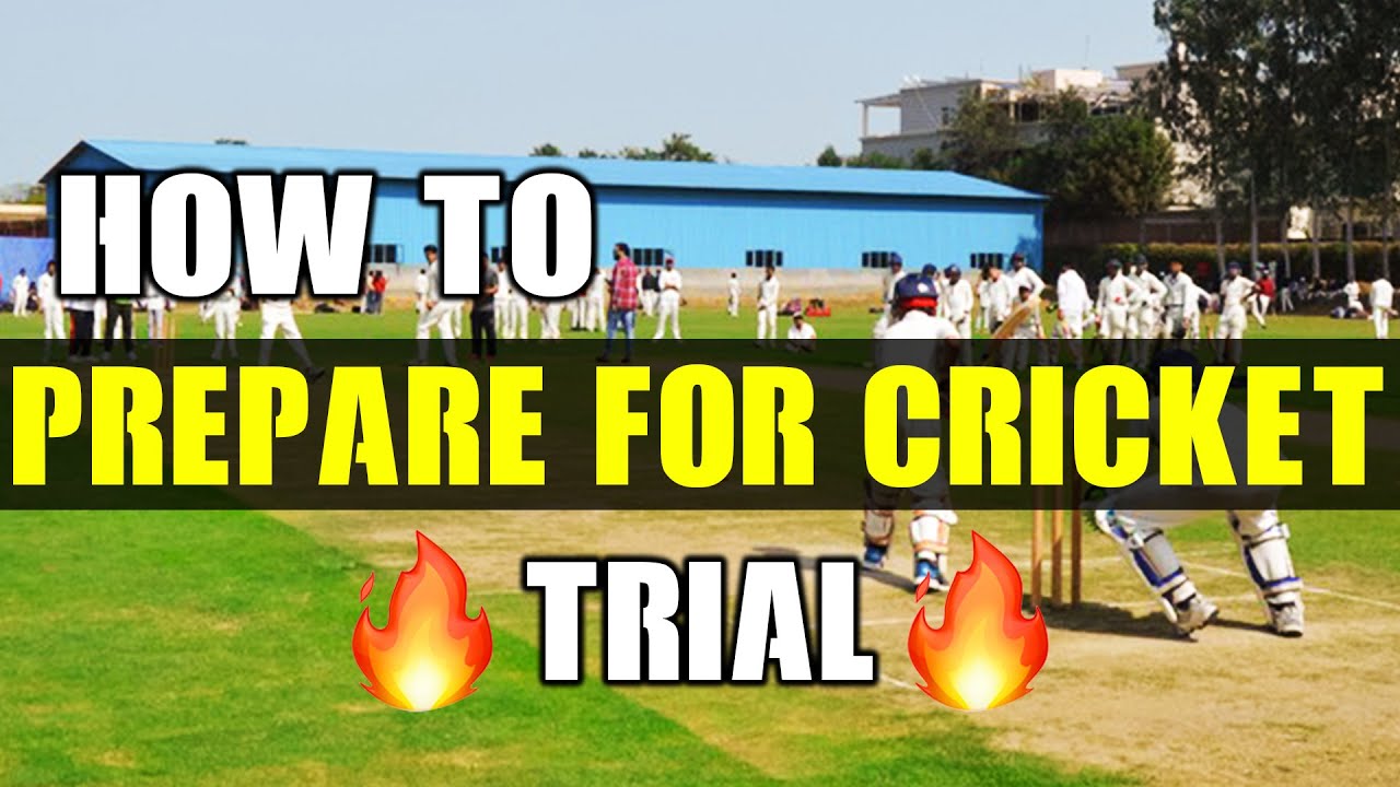How to Prepare for a Cricket Trail 🏏 | How to clear Cricket Trials ...