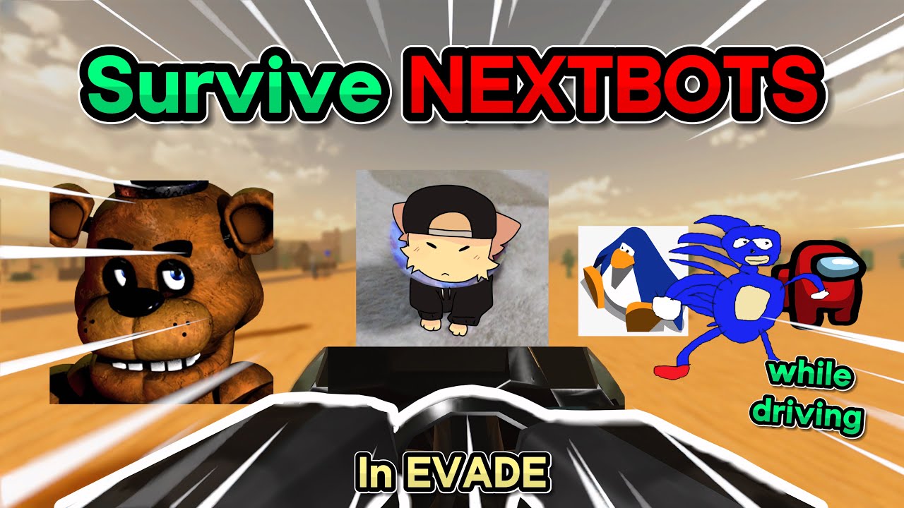 Evade, Survive Nextbots While DRIVING - YouTube