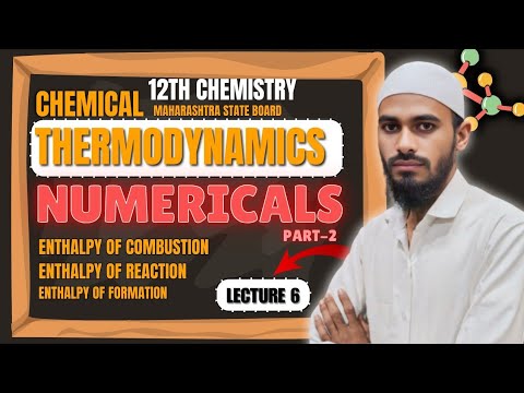chemical thermodynamics | Lec 06 | Numericals on | Enthalpy of ...