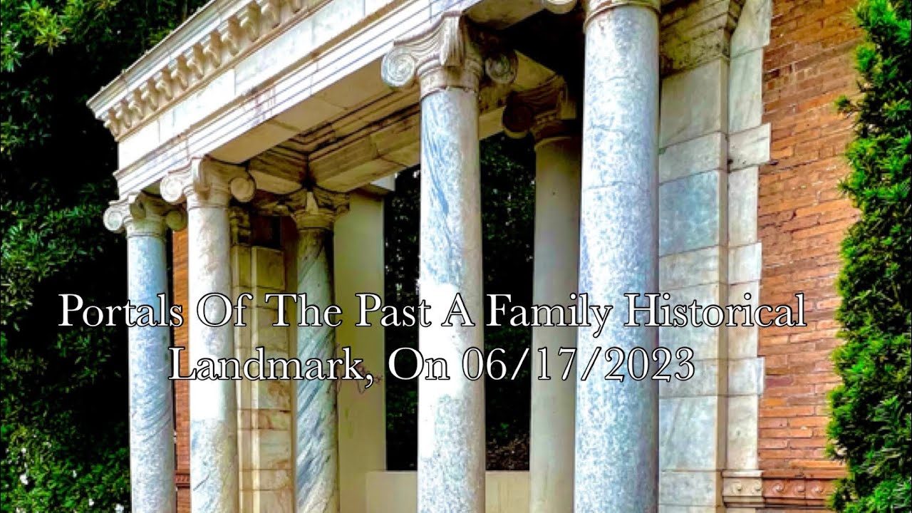 Portals of the Past a family historical landmark, on 06/17/2023 - YouTube
