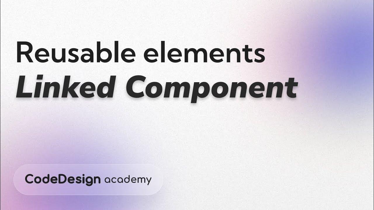 Link Components: Reusable Elements in CodeDesign Builder | CodeDesign Academy - YouTube