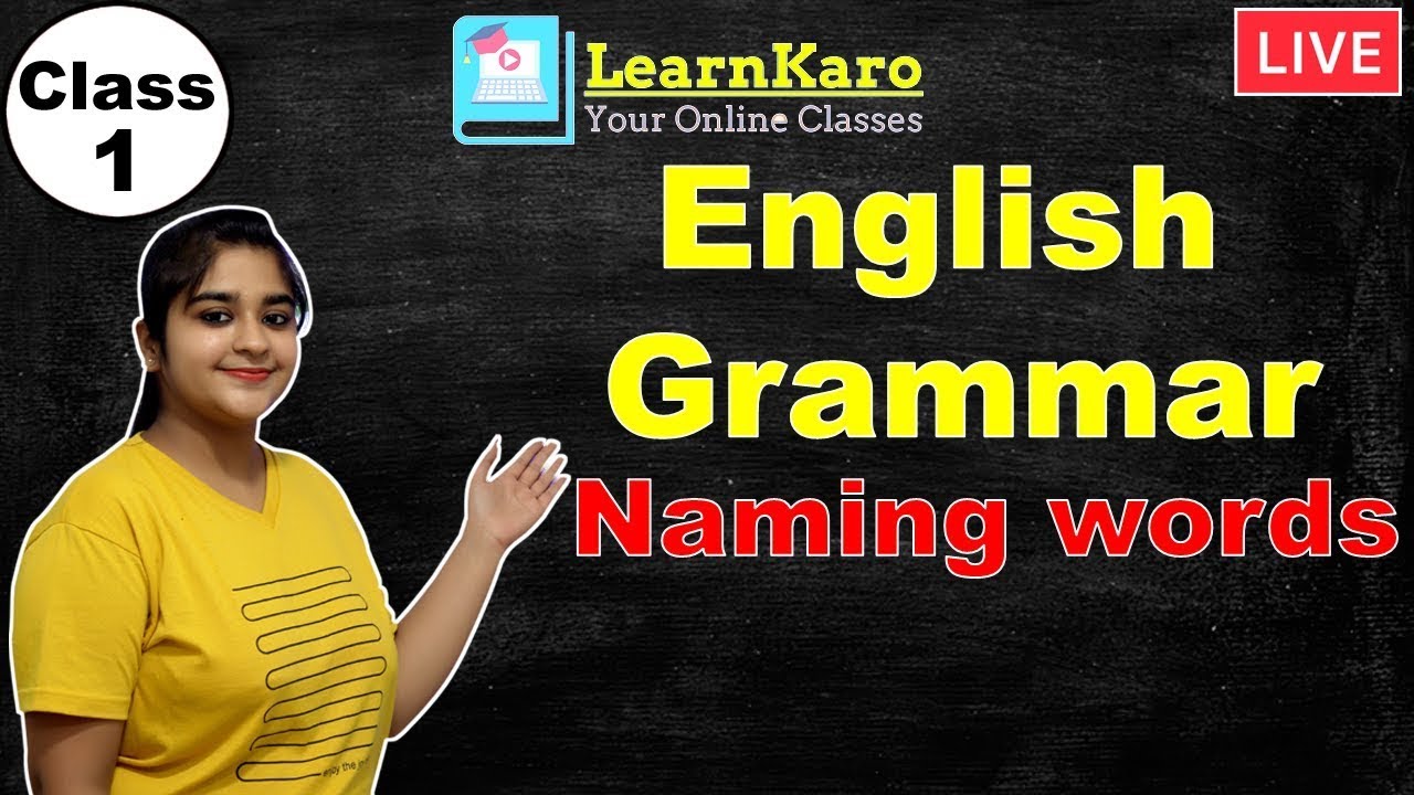 Class 1 | English Grammar | Naming words - YouTube
