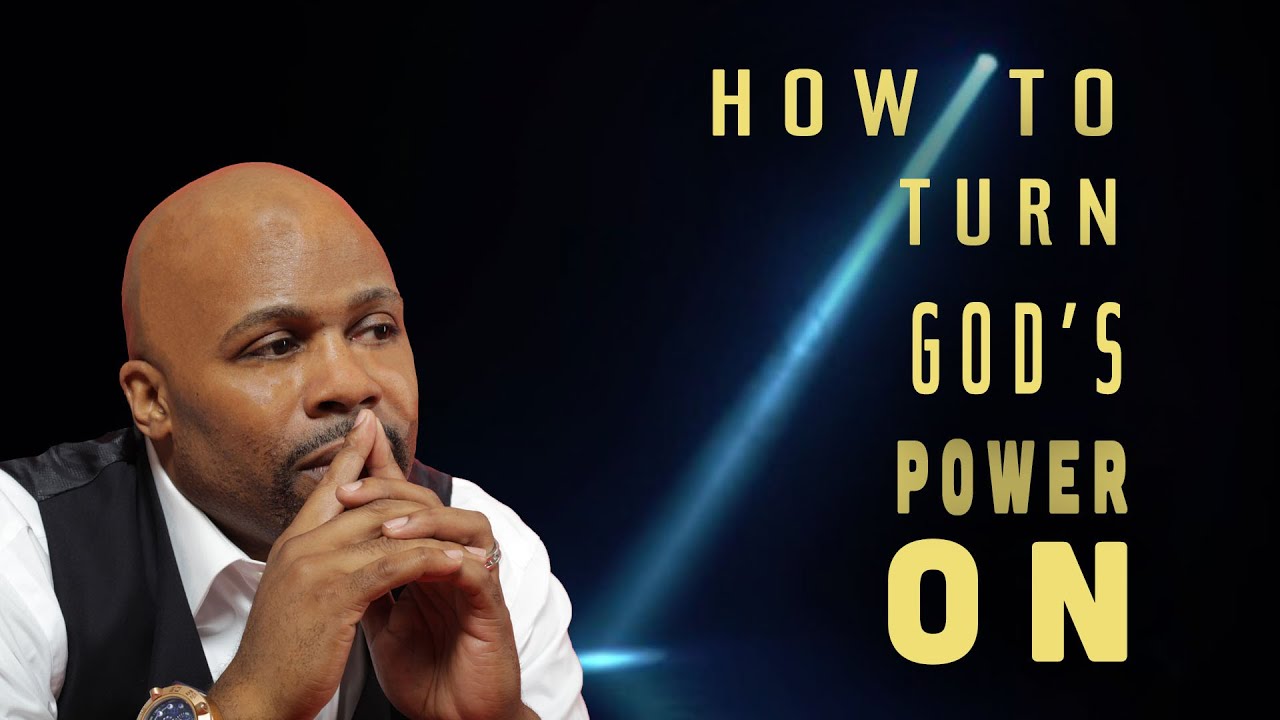 How to Turn God's Power On - YouTube