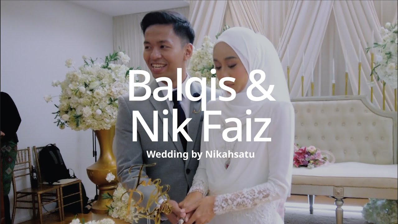 Majlis Resepsi Nik Faiz & Balqis - YouTube