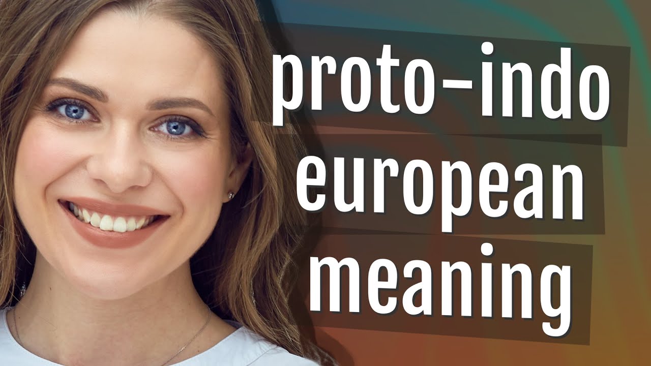 Proto-indo european | meaning of Proto-indo european - YouTube