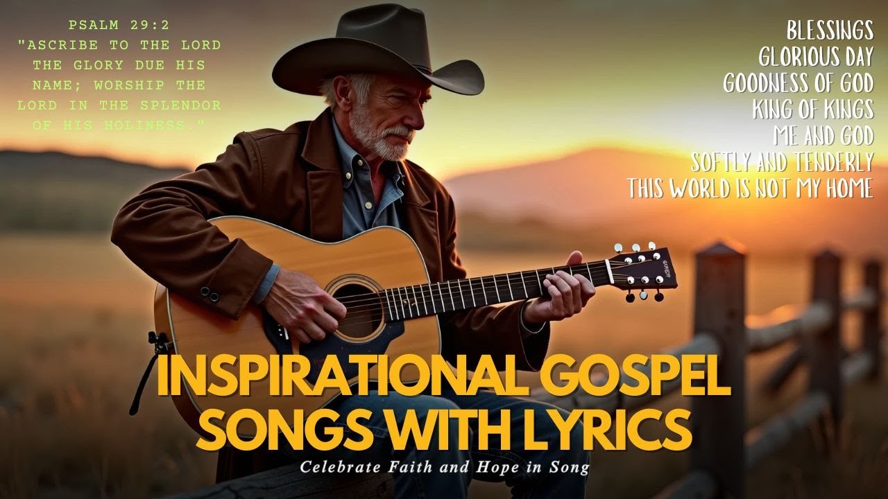 Inspirational Gospel Songs with Lyrics: Celebrate Faith and Hope in ...