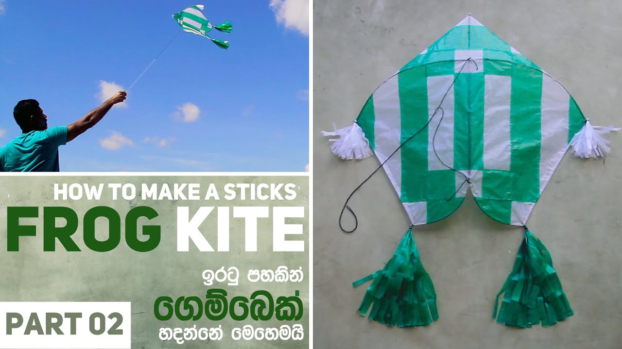 How To Make a Sticks Frog Kite - Part 2/ Amazing Frog Kite / Iratu ...