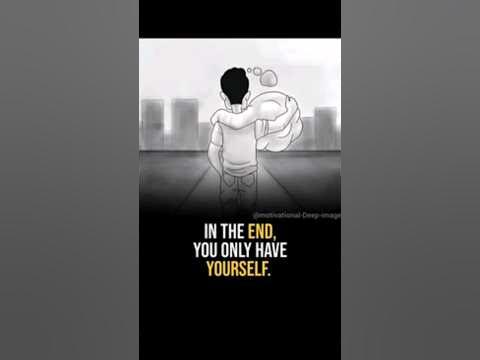 In the end you only have yourself🥺#viral#motivational#shortsfeed#shortstrending#shortsvideo# ...