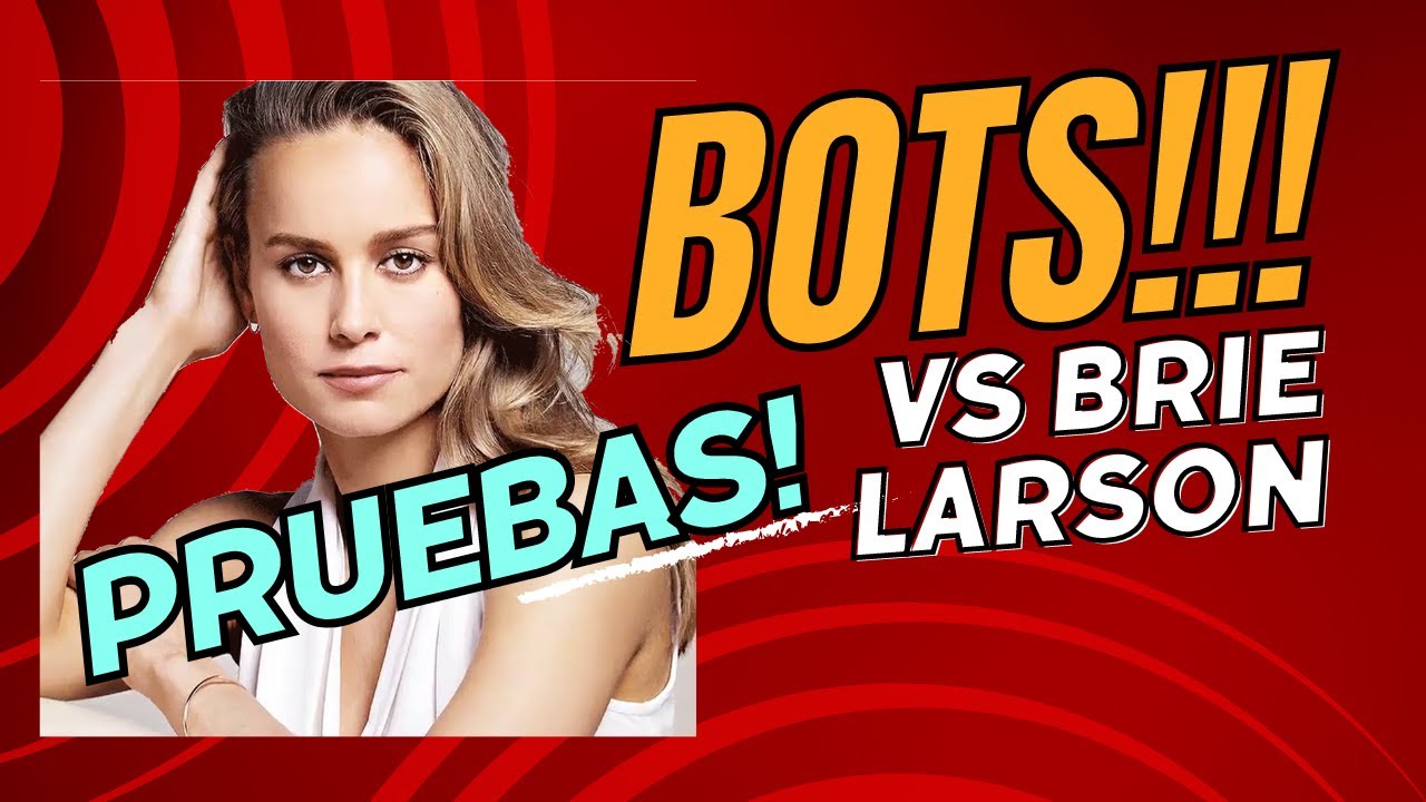 Prueba de Bots contra Brie Larson!!! - YouTube