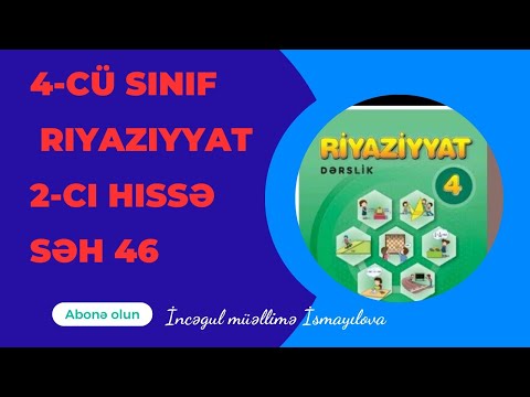4-cü sinif Riyaziyyat 2-ci hissə səh 46/ 4-cü sinif Riyaziyyat Dərslik 2-ci hissə səh 46