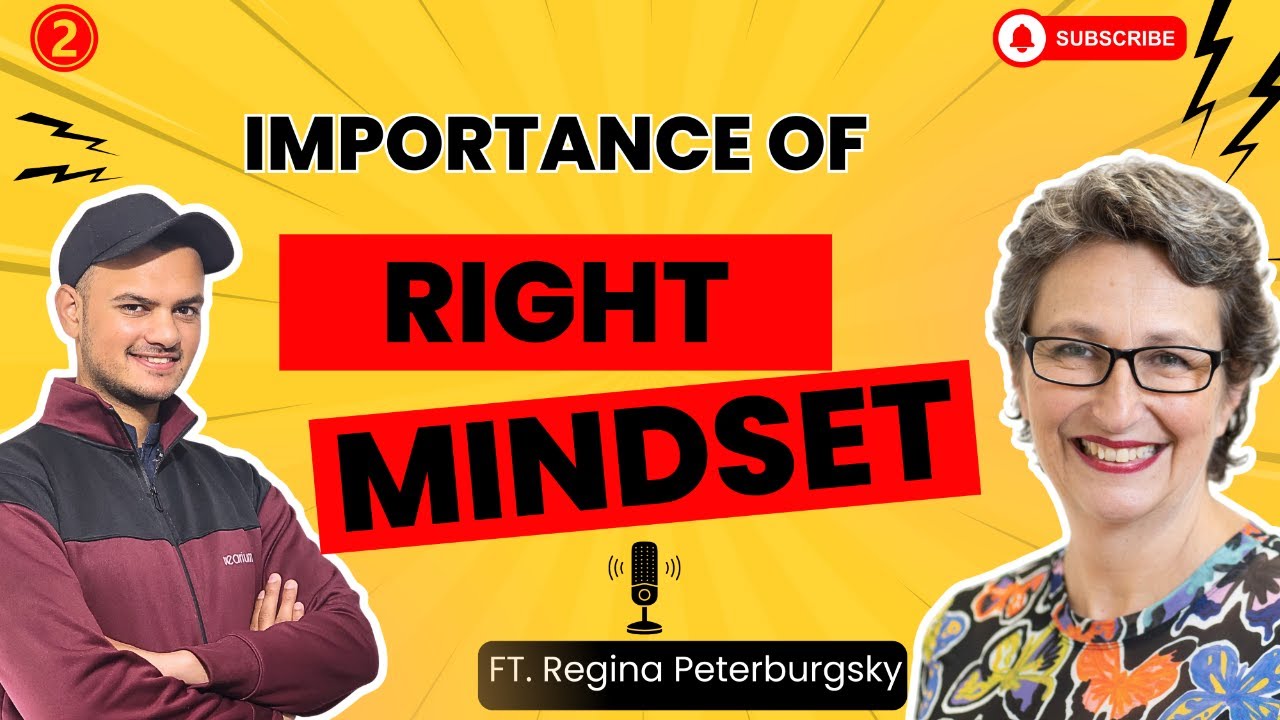 Importance of Mindset over Skillset - FT. Regina Peterburgsky a 7 ...