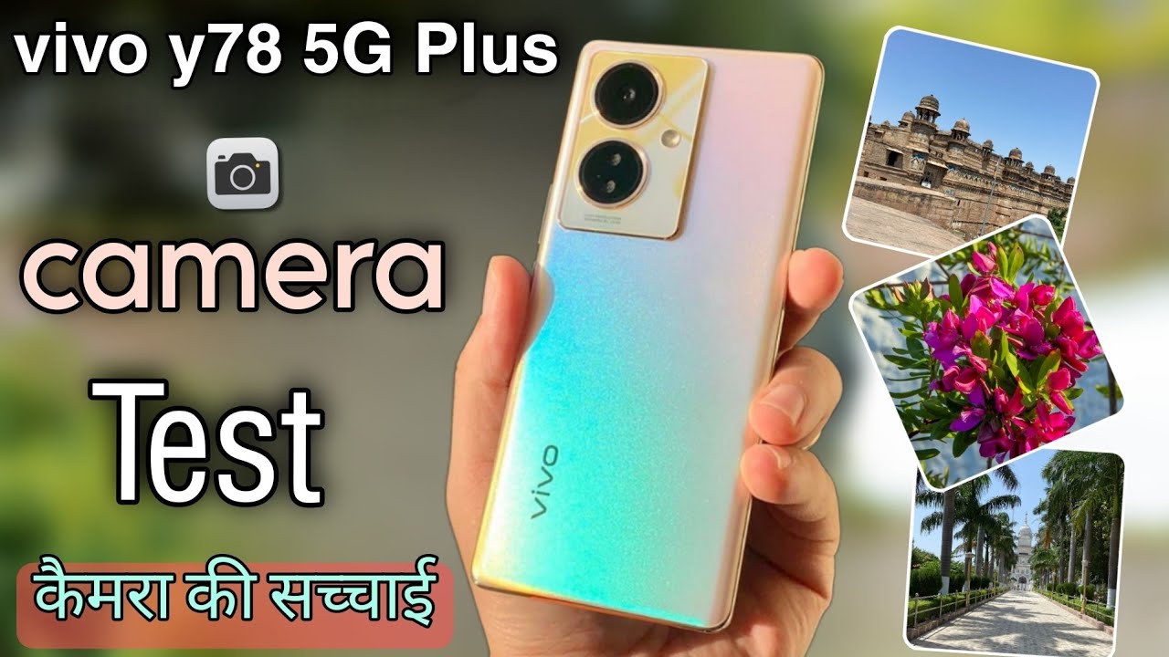 vivo y78 5g plus camera testing|| 50 mp camera quality test vivo y78 ...